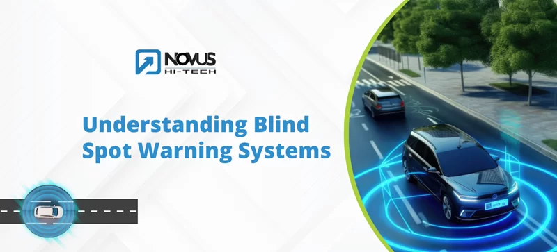 Understanding Blind Spot Warning Systems - Novus Hi-Tech - Medium