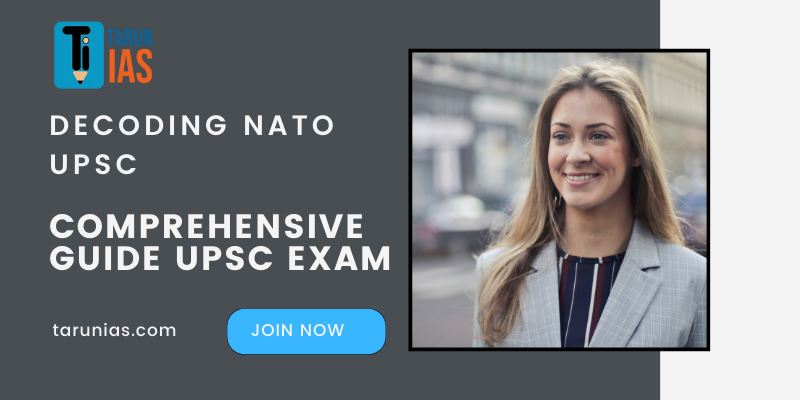 Decoding NATO UPSC: A Comprehensive Guide UPSC Exam | by Gopaltarunias ...