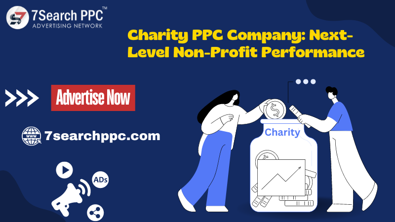 Charity PPC Company: Next-Level Non-Profit Performance | by ...