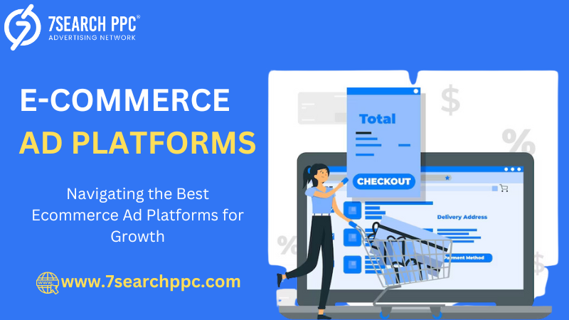 Navigating the Best Ecommerce Ad Platforms for Growth | by E-commerce ...