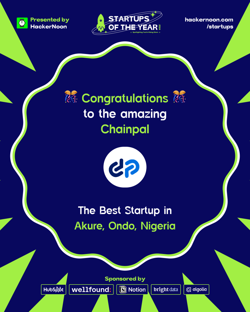ChainPal Wins “Best Startup in Akure, Ondo” — Our Story, Our People, Our Future | by ChainPal ...