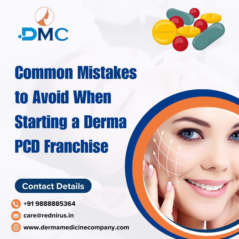 Common Mistakes to Avoid When Starting a Derma PCD Franchise | by Medicinedermacompany | Medium