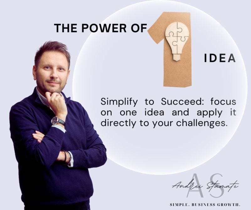 💡The power of “One Idea”. When you stop applying what you’ve… | by Andrei Stamate | May, 2024 ...