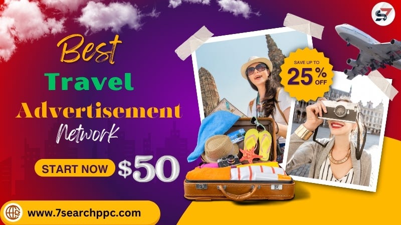 How To Grow Your Travel Business With The Best Travel Advertisement ...