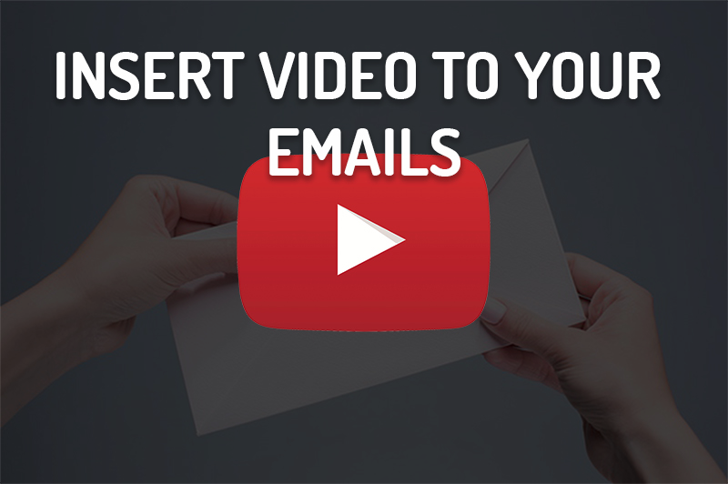 HOW TO INSERT EMAILS TO VIDEOS?. If you are sending any sort of emails ...