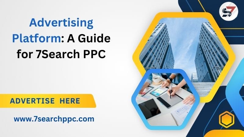 Setting Up Your First Campaign on an Advertising Platform: A Guide for 7Search PPC | by ...