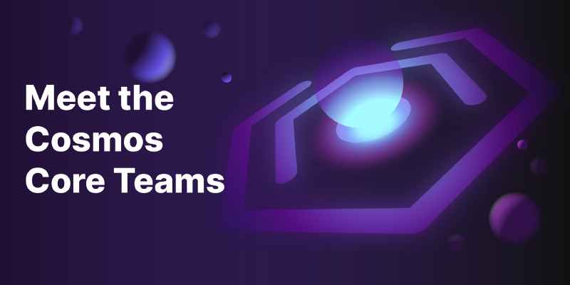 Behind the scenes with the Cosmos Core teams | by Team B9lab | The ...