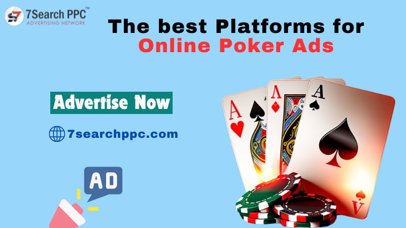 What are the Best Platforms for Online Poker Ads? | by ...