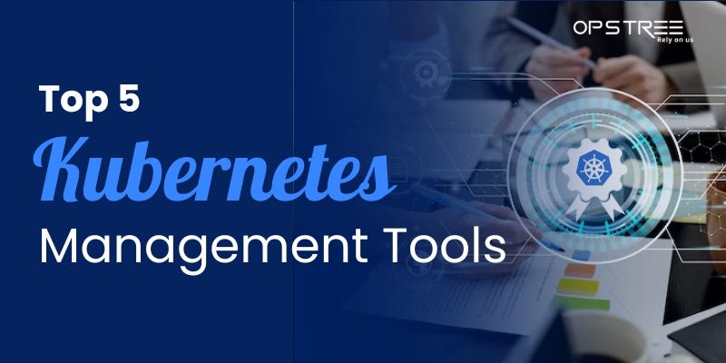Mastering Kubernetes: 5 Essential Tools for Seamless Management | by ...