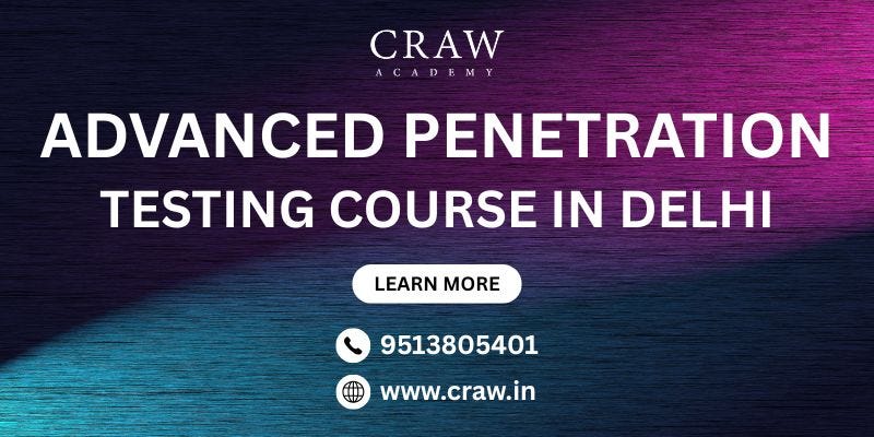 Best Advanced Penetration Testing Course in Delhi | by cyber security ...
