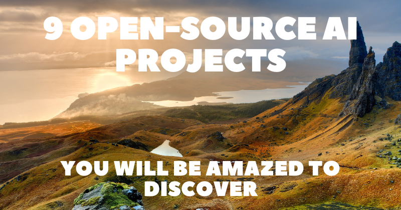 9 Open-Source AI Projects You Will be Amazed to Discover 🔥🚀 | by Madza ...