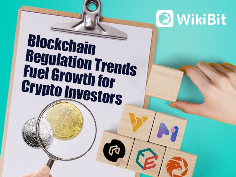 WikiBit: Staying Ahead on Blockchain Regulation Trends | by WikiBit ...
