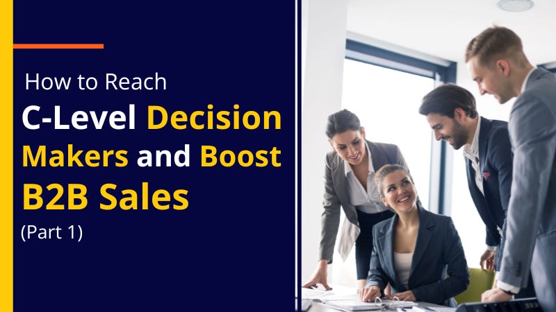 Boost Your B2B Sales: The Ultimate Guide to Reaching C-Level Decision ...