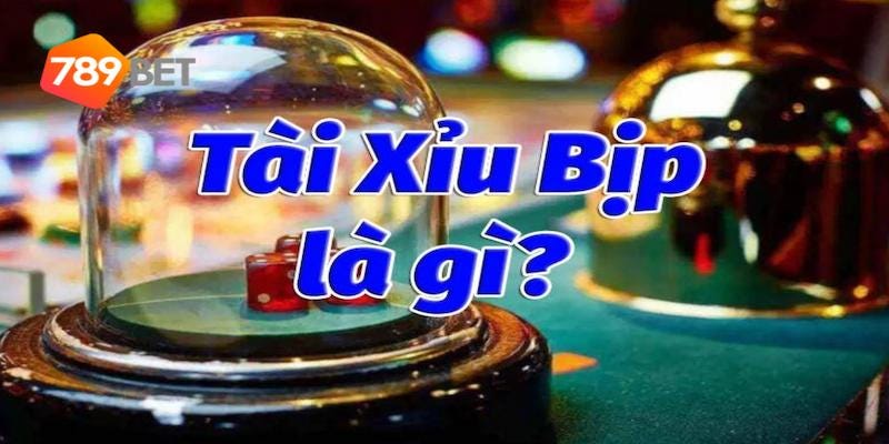 Tai xiu bip la gi nhung loai tai xiu gian lan can tranh 2024 | by nhacai789betagency | Mar, 2024 ...