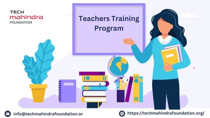 Teachers Training Program: A Complete Guide - Techmahindrafoundation ...