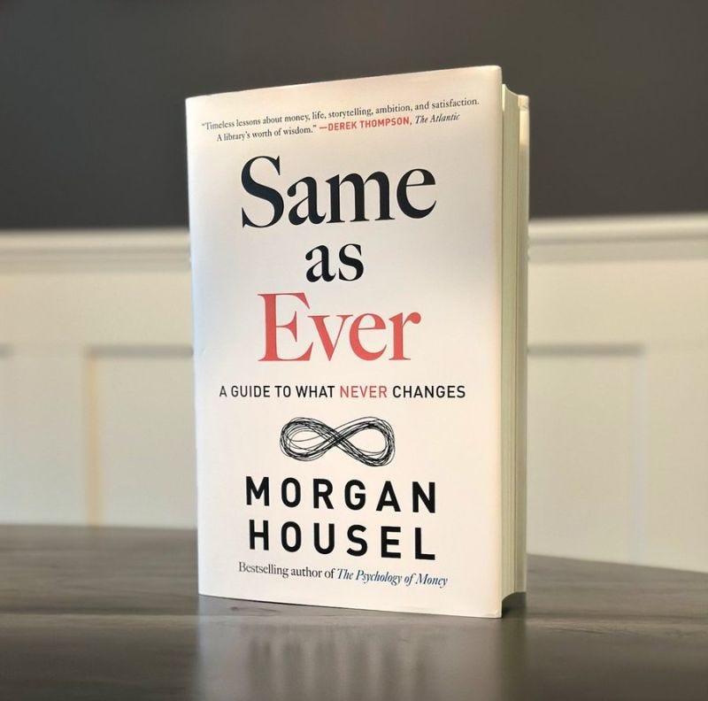Book Review — Same as Ever: Morgan Housel is a compelling storyteller ...