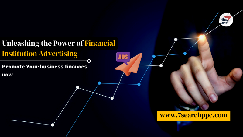 Unleashing the Power of Financial Institution Advertising | by Anna ...