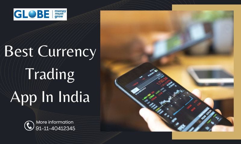 Best Currency Trading App In India & All The Information You Need | by ...