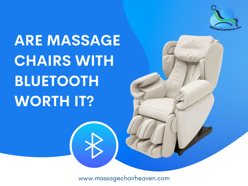 Are Massage Chairs With Bluetooth Worth It By Massage Chair Heaven 1418
