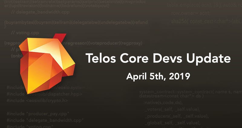 Telos Core Devs Update — April 5th, 2019 | by GoodBlock | Medium