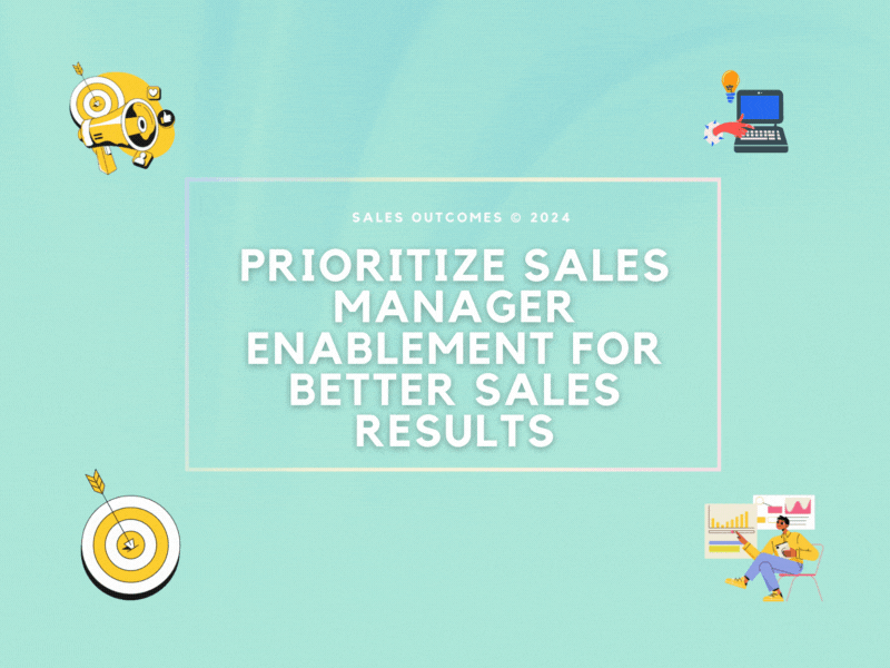Prioritize Sales Manager Enablement For Better Sales Results | by ...