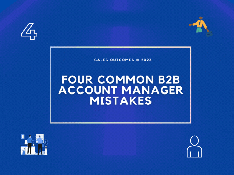 Four Common B2B Account Manager Mistakes | by Hernan Vera | Sales ...