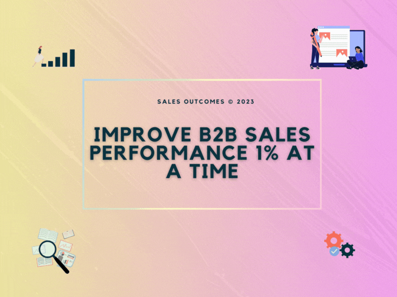 Improve B2B Sales Performance 1% At A Time | by Hernan Vera | Sales ...