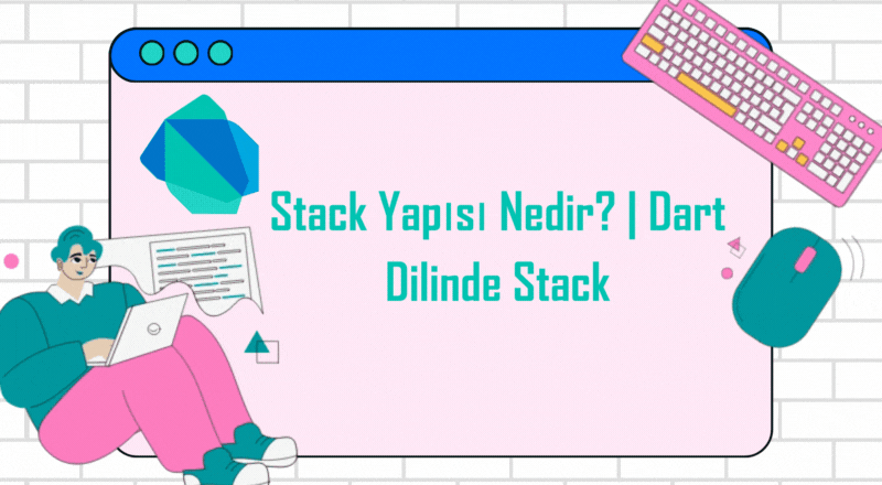 Stack Yapısı Nedir? | Dart Dilinde Stack | by Nurhayat Yurtaslan | Medium