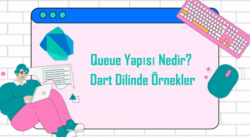 Queue Yapısı Nedir? Dart Dilinde Örnekler | by Nurhayat Yurtaslan | Medium