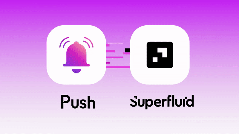 Superfluid Taps Push to Update Users on Money Streaming⚡ | by Push Protocol | Push Chain | Medium