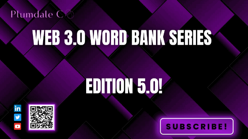 Web 3.0 Word Bank Series {EP 05} | by Plumdale Co. {Top Web3 Marketing ...