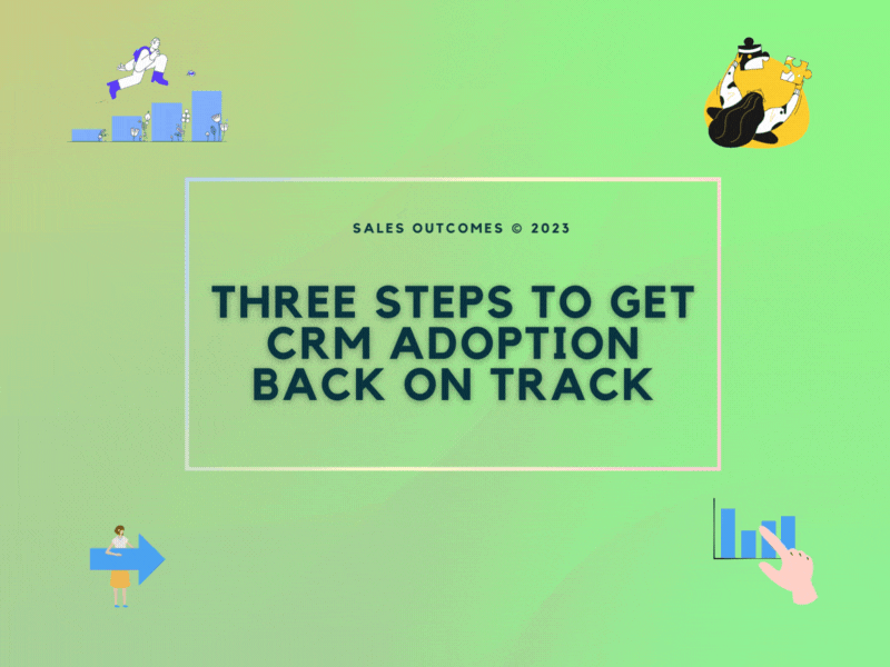 Three Steps To Get CRM Adoption Back On Track | by Hernan Vera | Sales ...