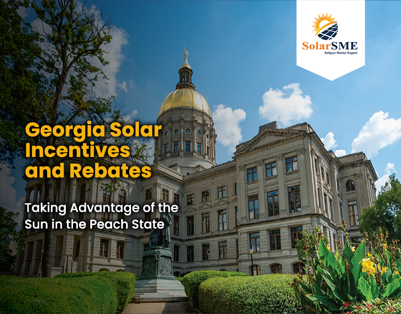 Understand Georgia Solar Incentives and Rebates 2024 | by Solar SME Inc ...