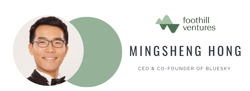 Founder’s Lessons: Mingsheng from Bluesky | by Judy Shen | Foothill Ventures | Medium