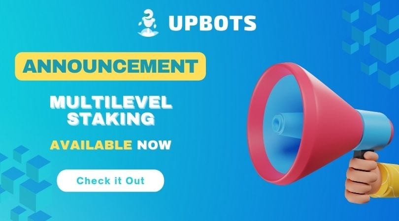 New Era on UBXT Staking: Multilevel Staking | by UpBots Master | Upbots | Medium