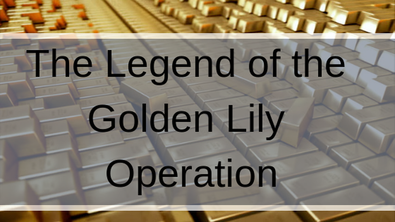 The Legend of the Golden Lily Operation | by Pacific Atrocities ...