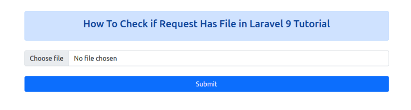How To Check if Request Has File in Laravel 9 Tutorial | by Online Web Tutor | Medium