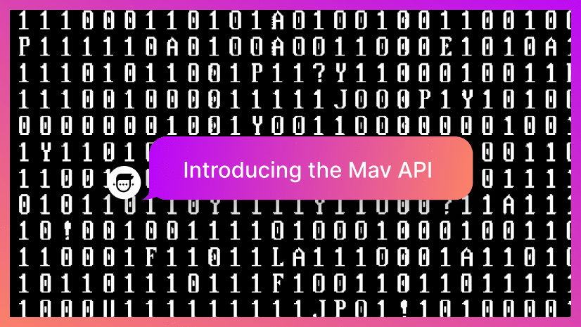 The Mav API is now available ⚒ - Mav 🤖 - Medium