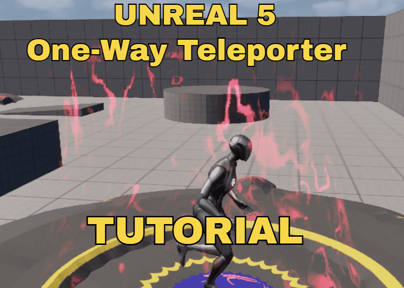 One-Way Teleporter in Unreal Engine 5 — Quick & Easy Blueprint Setup ...