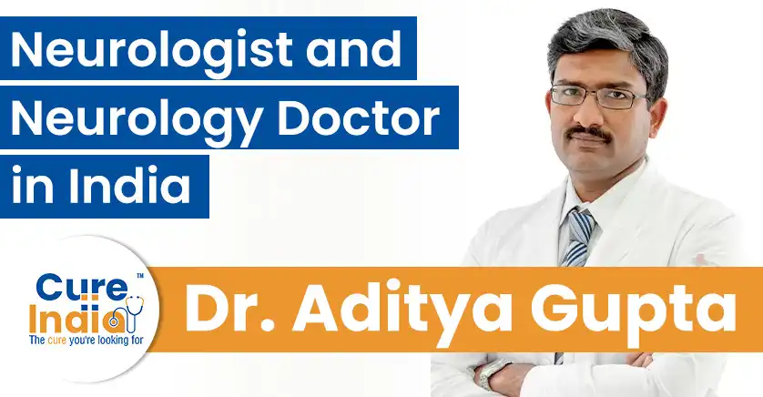 Dr. Aditya Gupta: Leading Neurologist in India | by Mowgli Singh ...