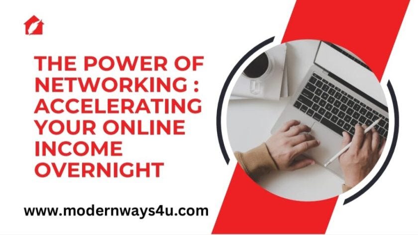 The Power of Networking: Accelerating Your Online Income Overnight | by ...