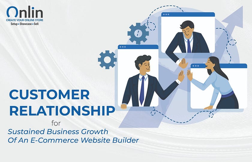 Harnessing Customer Relationships for sustained business growth of an E ...