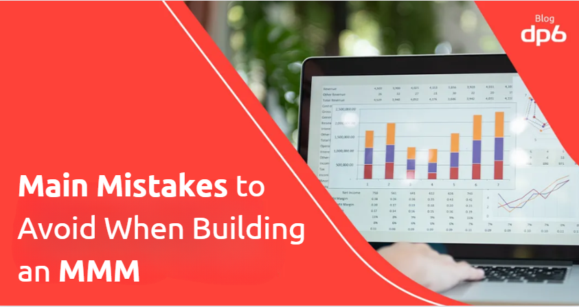 Main Mistakes to Avoid When Building an MMM | by DP6 Team | DP6 US | Medium