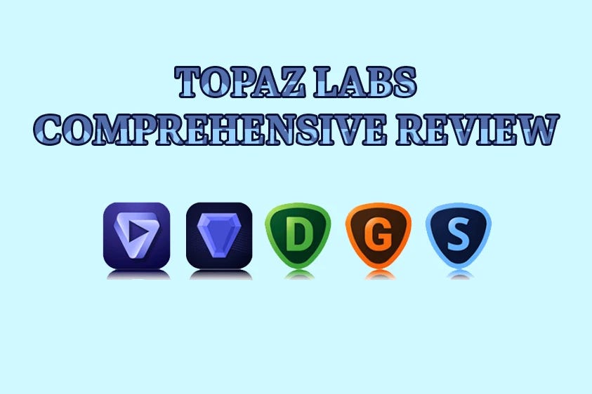 Topaz Labs Review: A Deep Dive into Revolutionary Photo Editing Magic ...