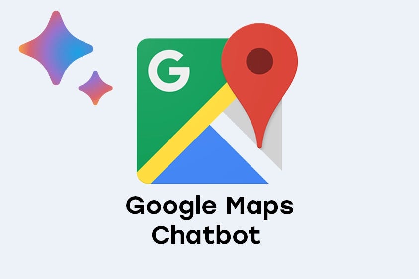 Google Maps to Revolutionize Navigation with Upcoming Chatbot Feature ...
