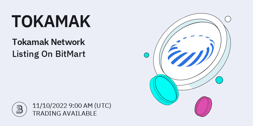 TOKAMAK to be listed on BitMart[EN/KR] | by Tokamak Network | Tokamak Network | Medium