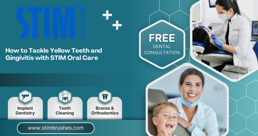 How to Tackle Yellow Teeth and Gingivitis with STIM Oral Care | by ...