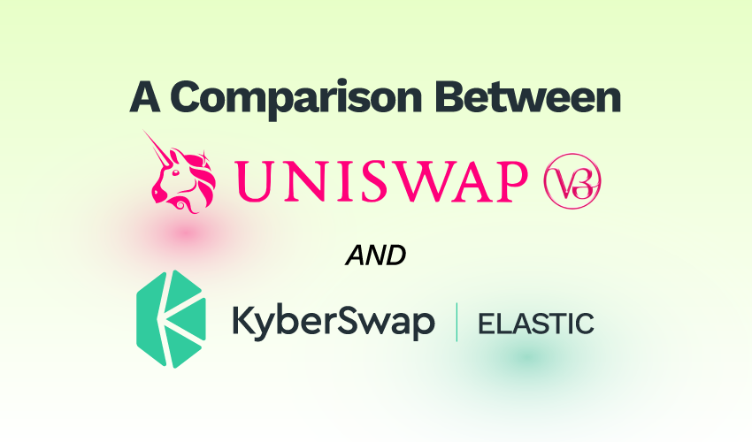 KyberSwap Elastic Vs Uniswap V3: A Comparison | by Kyber Network ...