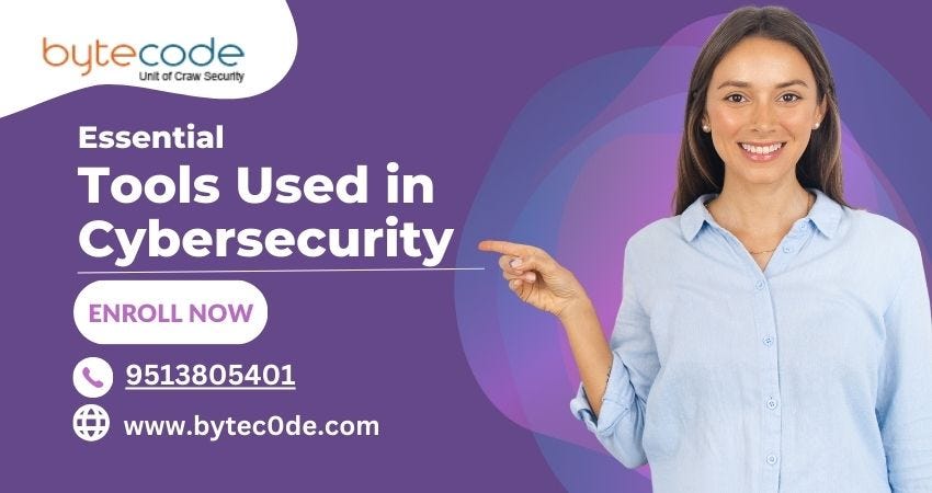 Essential Tools Used in Cybersecurity: Strengthening Your Digital Defense” | by Bytecode ...