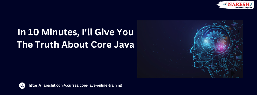 In 10 Minutes, I’ll Give You The Truth About Core Java | by k Himaja ...